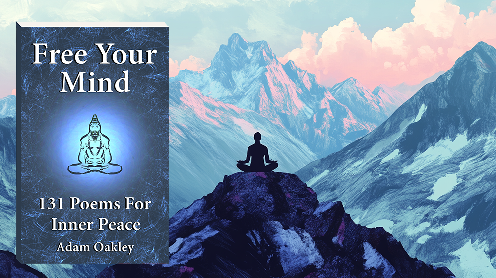 Free Your Mind: 131 Poems For Inner Peace – Adam Oakley Books